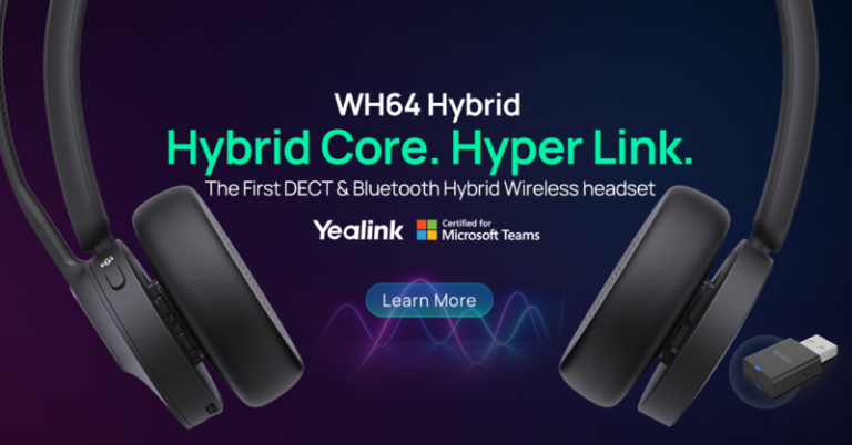 Yealink Introduces WH64 Hybrid DECT & Bluetooth Wireless Headset - My TechDecisions